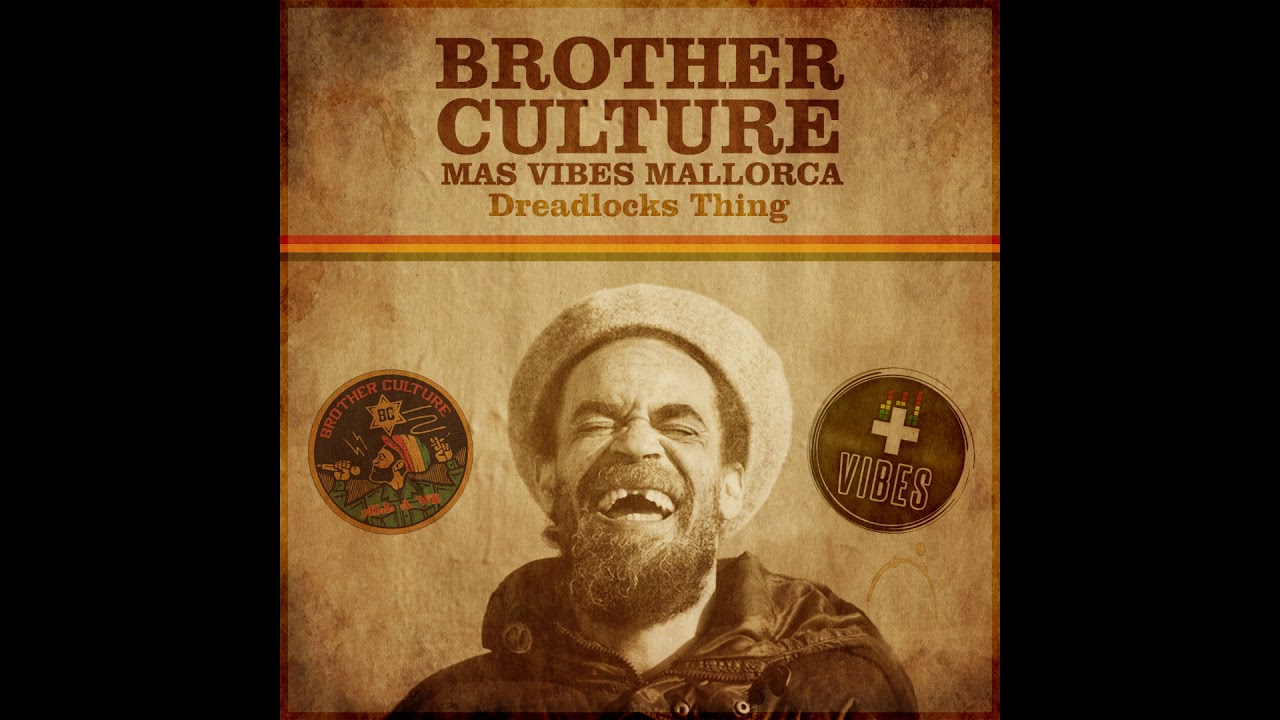 BROTHER CULTURE (MAS VIBES DUBPLATE) - Dreadlocks Thing - YouTube