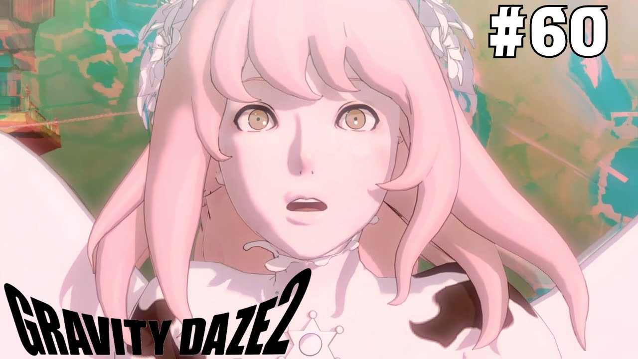 【GRAVITY DAZE2】#60 三章 ストーリーミッション「さよならを教えて」【グラビティ デイズ2】 - YouTube