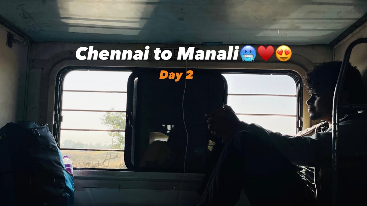 Chennai to Manali🥶😍|| Episode-2🫣||kindly use headphone nanba♥️ - YouTube