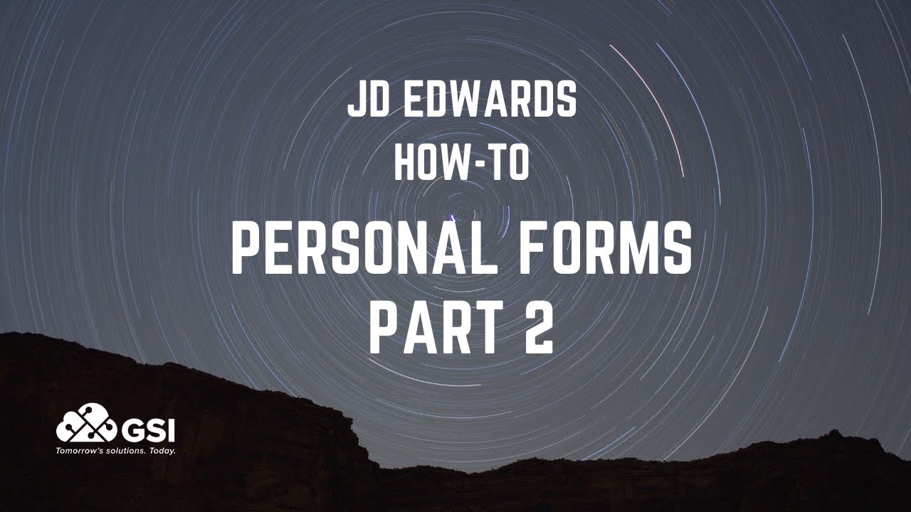 JD Edwards How-To: Personal Forms Part 2 (2019) - YouTube