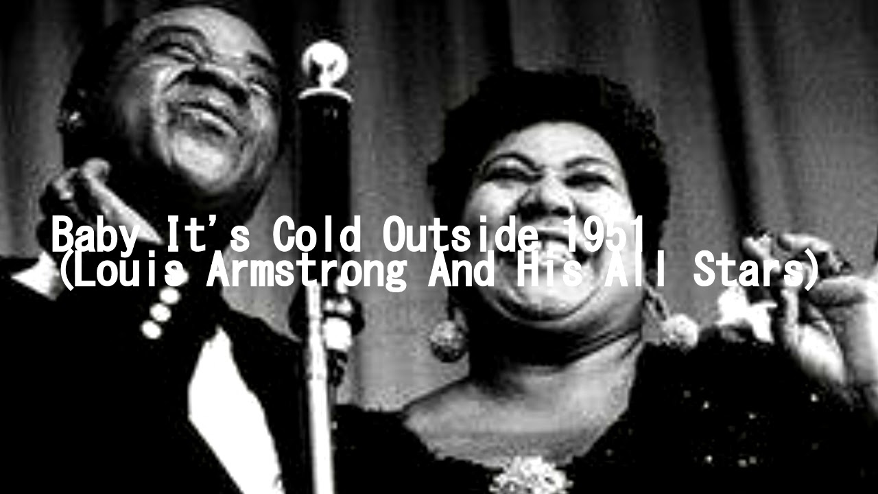Baby It's Cold Outside 1951 Louis Armstrong And His All Stars - YouTube