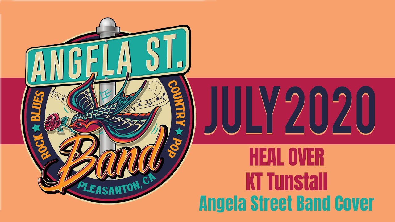 July 2020 Heal Over - KT Tunstall (Cover by Angela Street Band - YouTube