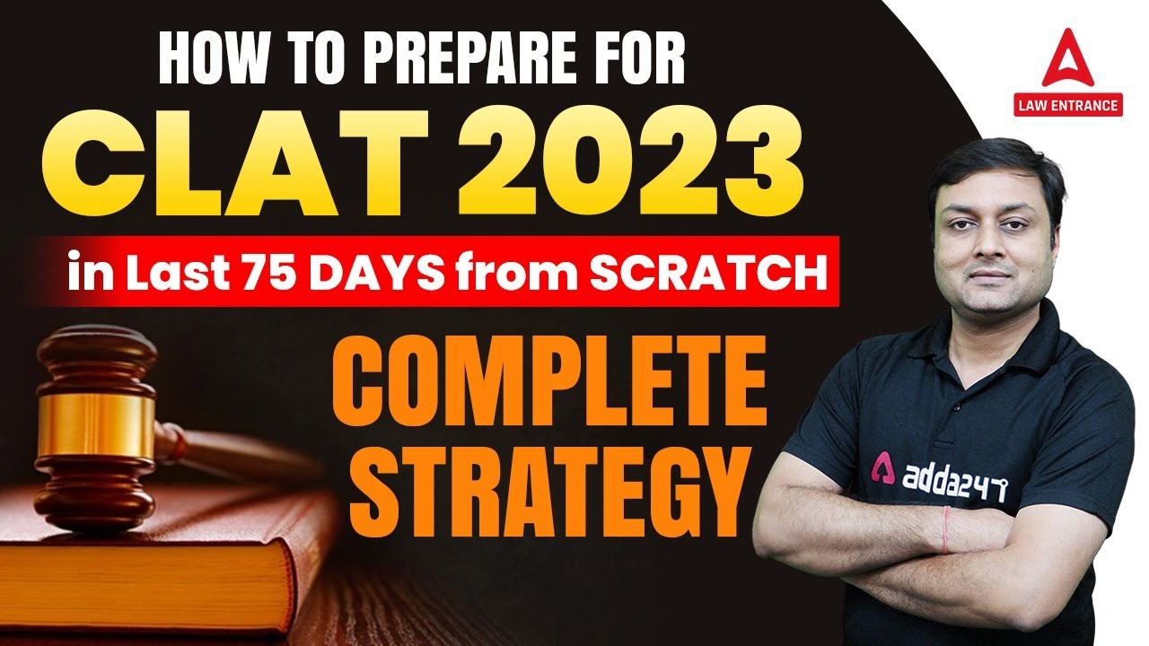 CLAT 2023 How To Prepare For Clat 2023 In Last 75 Days Complete clat-2023-how-to-prepare-for-clat-2023-in-last-75-days-complete