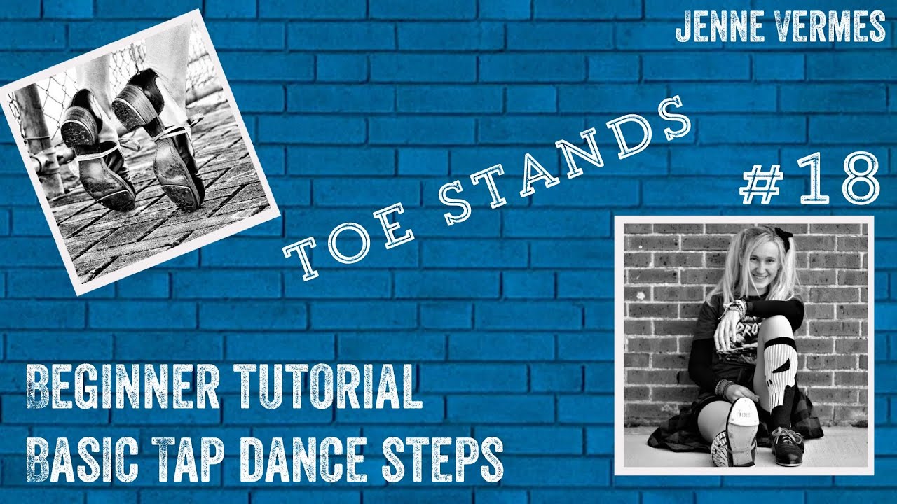 LEARN TO TAP DANCE - TOE STANDS - Free online dance class! - Tap Dance ...
