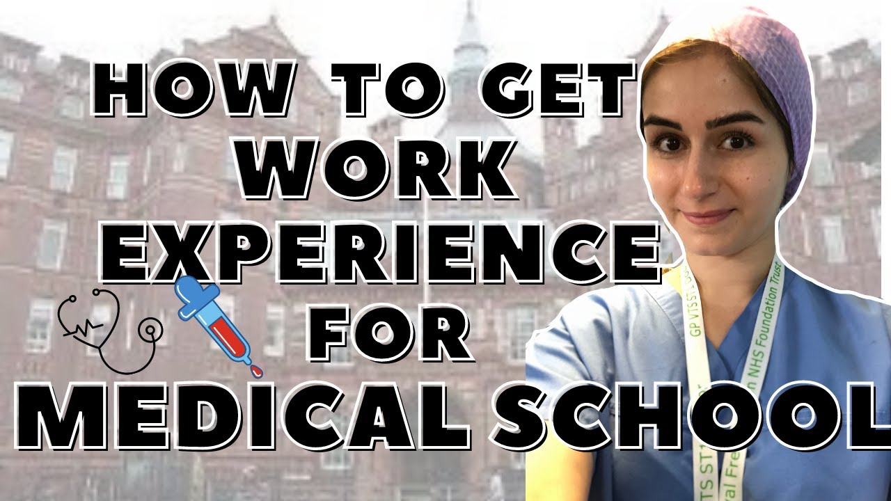 How To Get Work Experience For Medical School I Top Tips From A DOCTOR how-to-get-work-experience-for-medical-school-i-top-tips-from-a-doctor