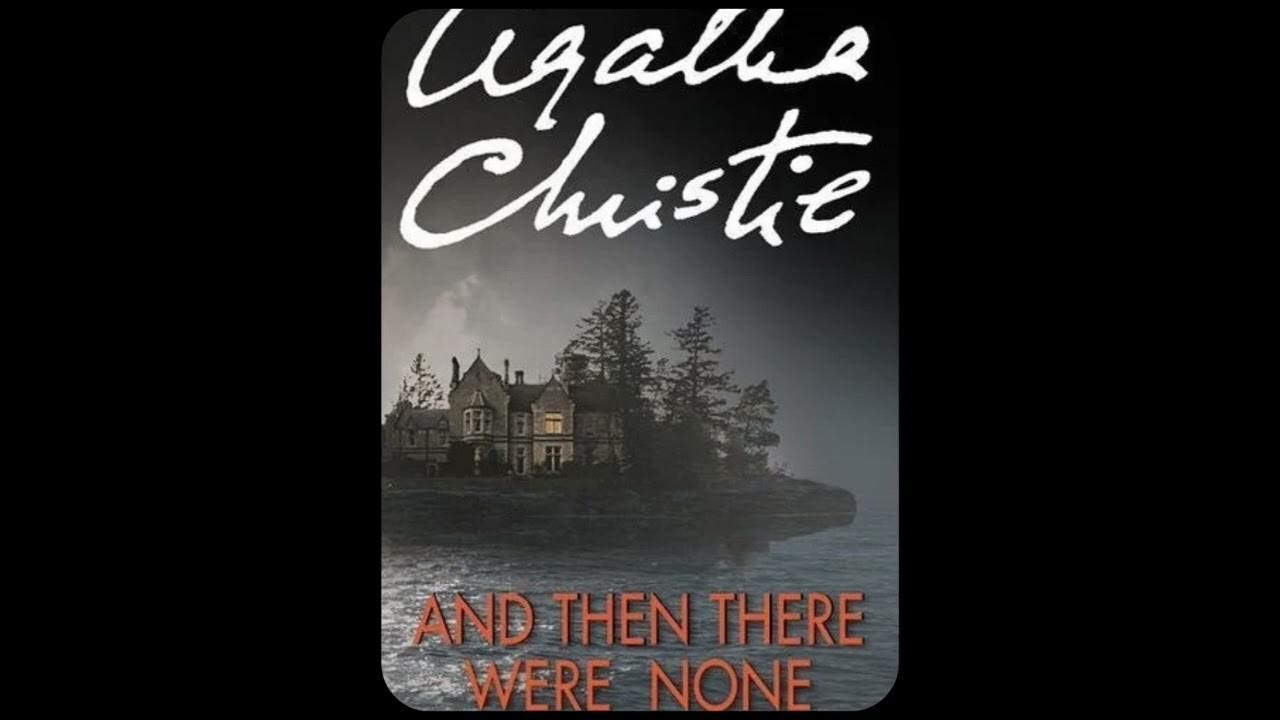 AND THEN THERE WERE NONE | CHAPTER 10 - YouTube