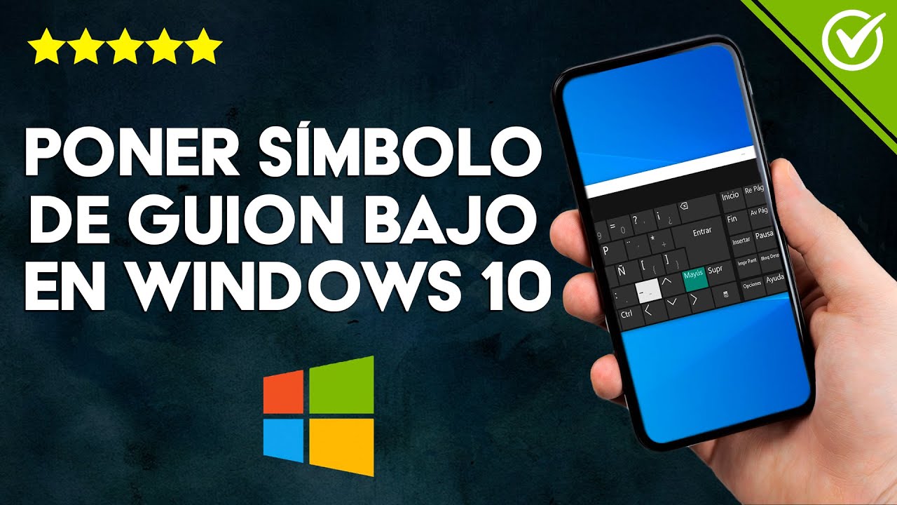 ¿Cómo Poner el Símbolo de Guión Bajo con el Teclado de Windows 10 ...