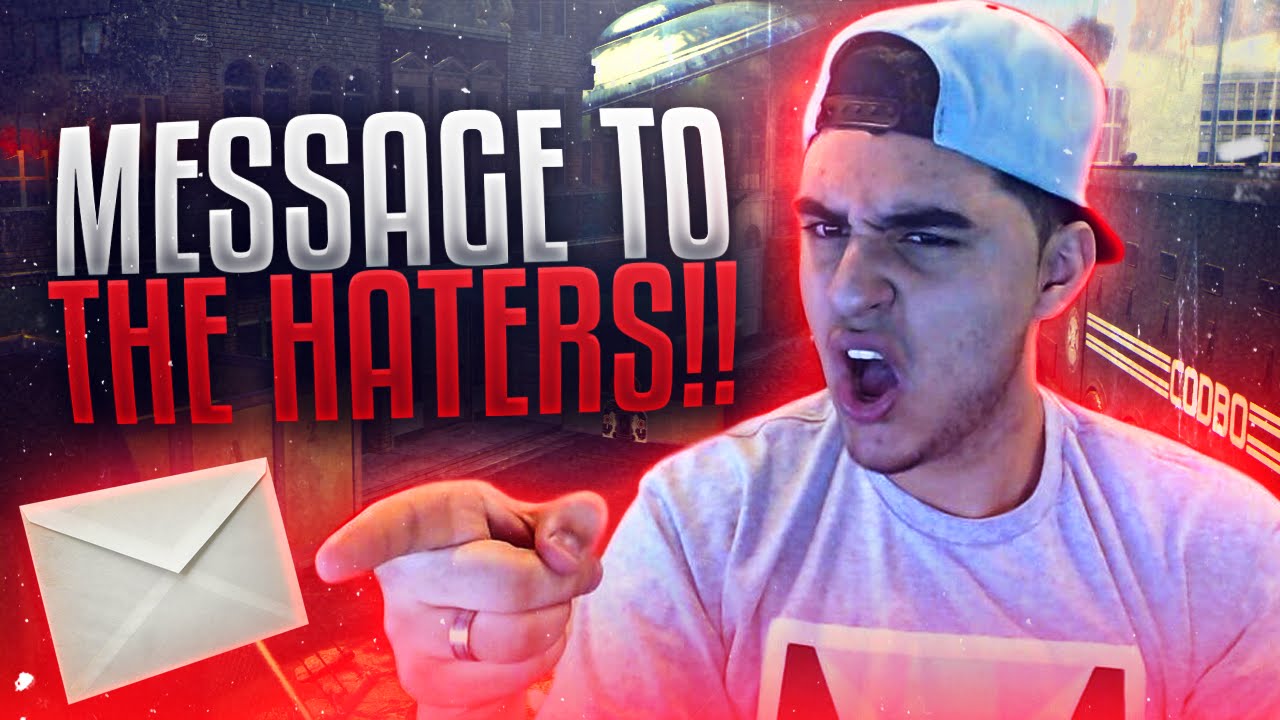 MESSAGE TO THE HATERS!! - YouTube