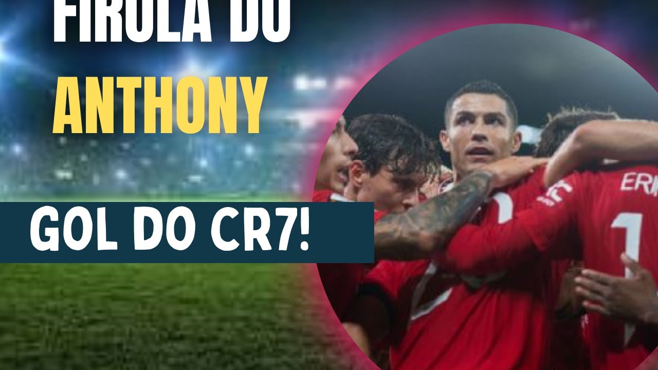 Resumo da Partida Cr7 marca mais 1 gol Firula do Anthony - YouTube