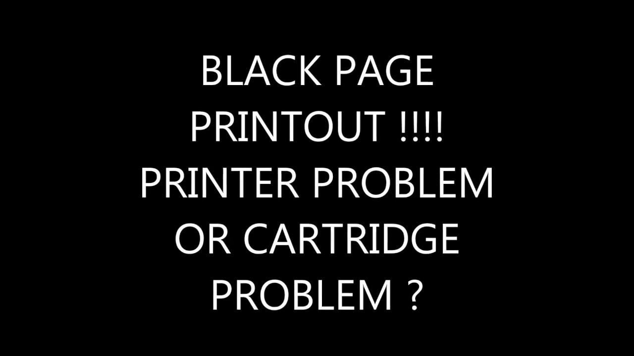 Black Page Printout Solution YouTube black-page-printout-solution-youtube