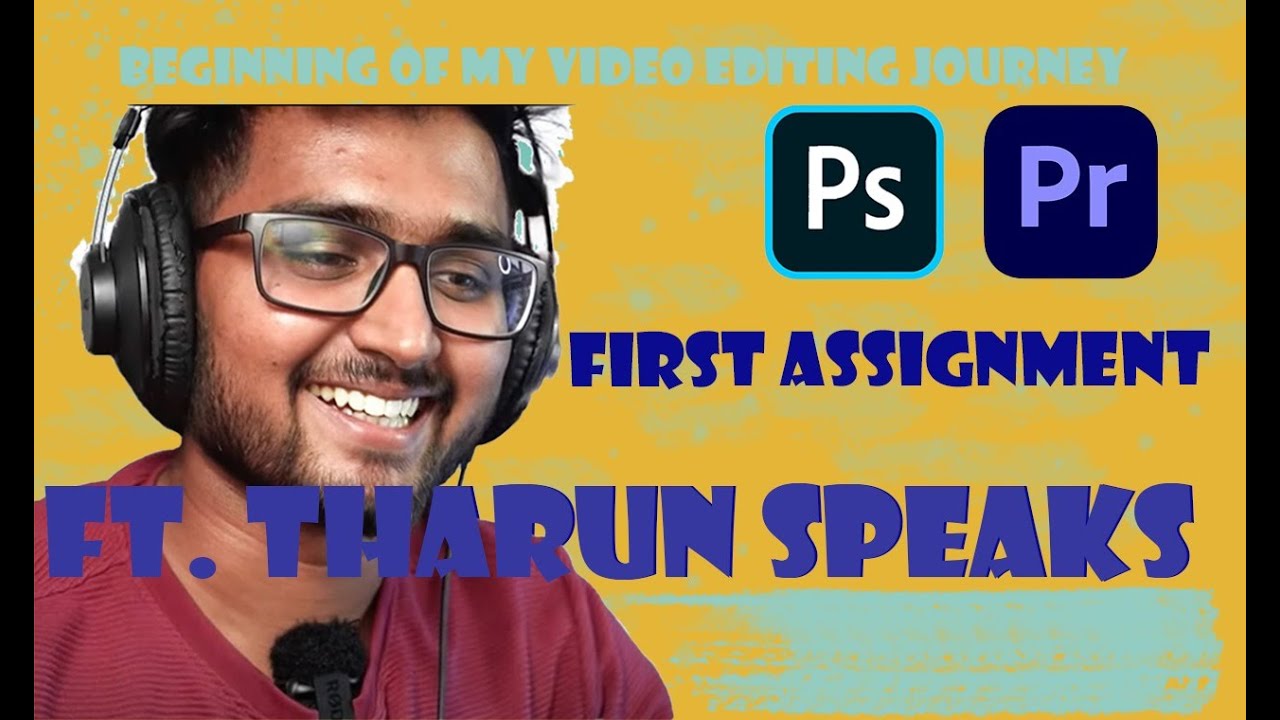 My First Video Editing Assignment ft. Tharun Speaks - YouTube
