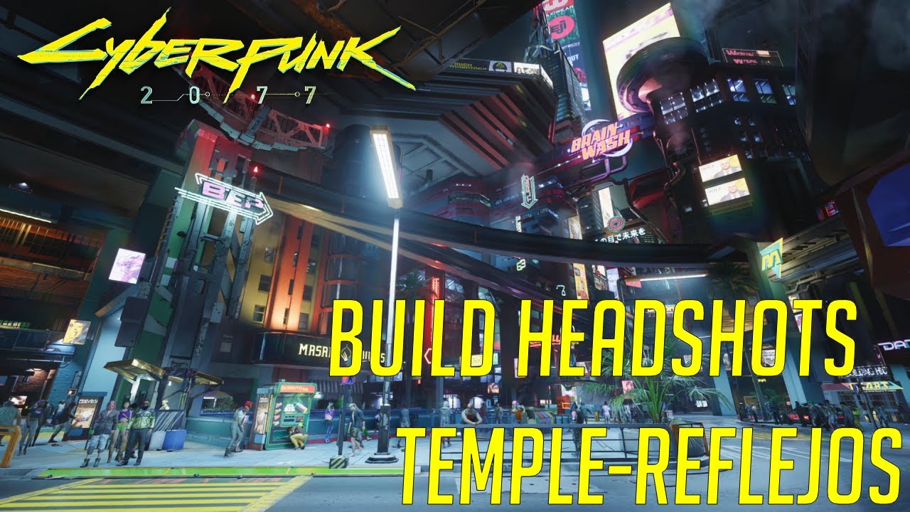 [Cyberpunk 2077] Build Headshots, Temple-Reflejos. - YouTube