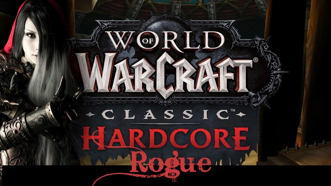 WoW Classic Hardcore! Rogue Reborn!! - YouTube