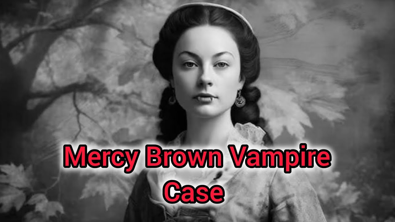Vampire Horror Story| Real Vampire - Mercy Brown| History Of Vampire ...