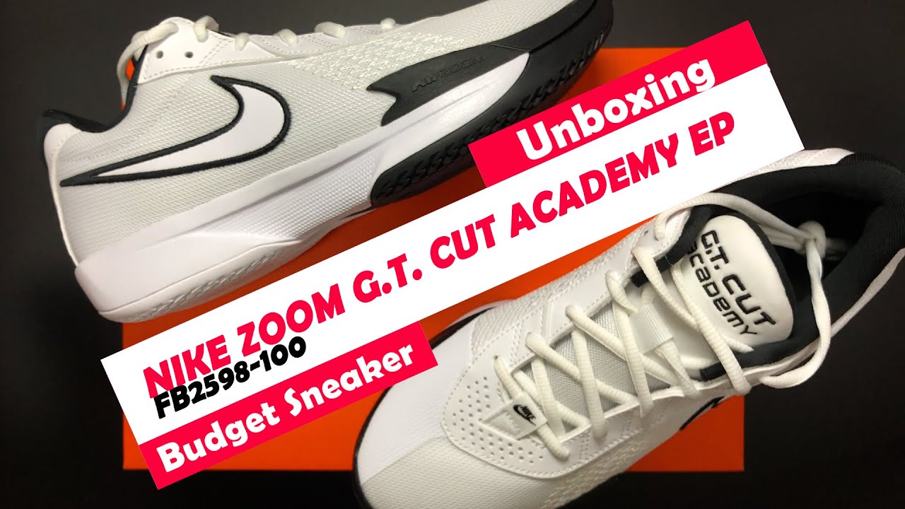 【平價籃球鞋款開箱】Nike Zoom G.T. Cut Academy "White Black" / FB2599-100 ...