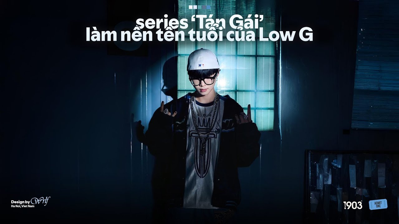 'bạn đã từng hỏi điều gì đã khiến Low G nổi tiếng chưa? đây sẽ là câu ...