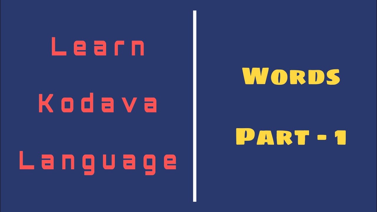 Learn Kodava language completely. | PART - 1 | Words in Coorgi Language ...