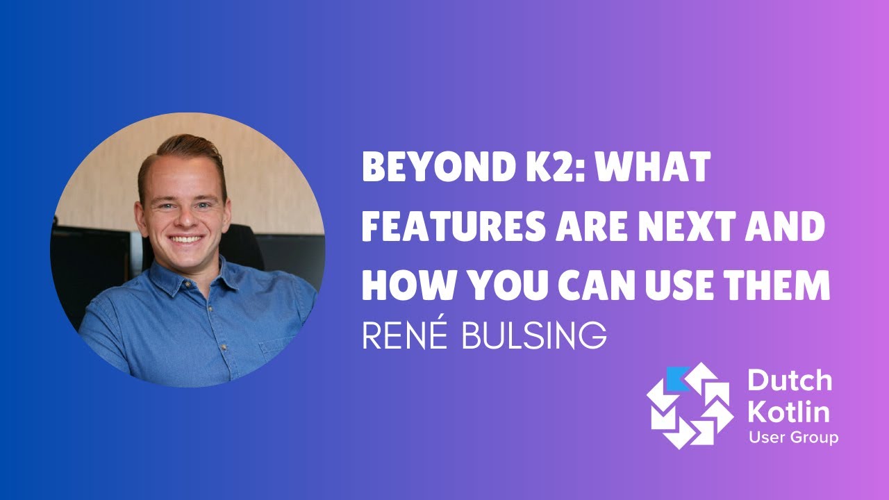 Beyond K2: What features are next and how you can use them - YouTube