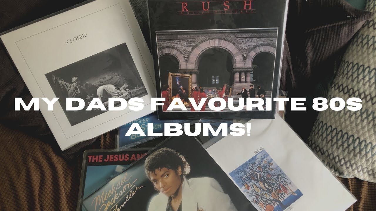 My Dads Favourite 80s Albums! - YouTube