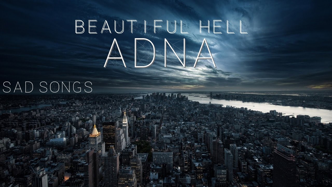 Adna - Beautiful Hell - YouTube