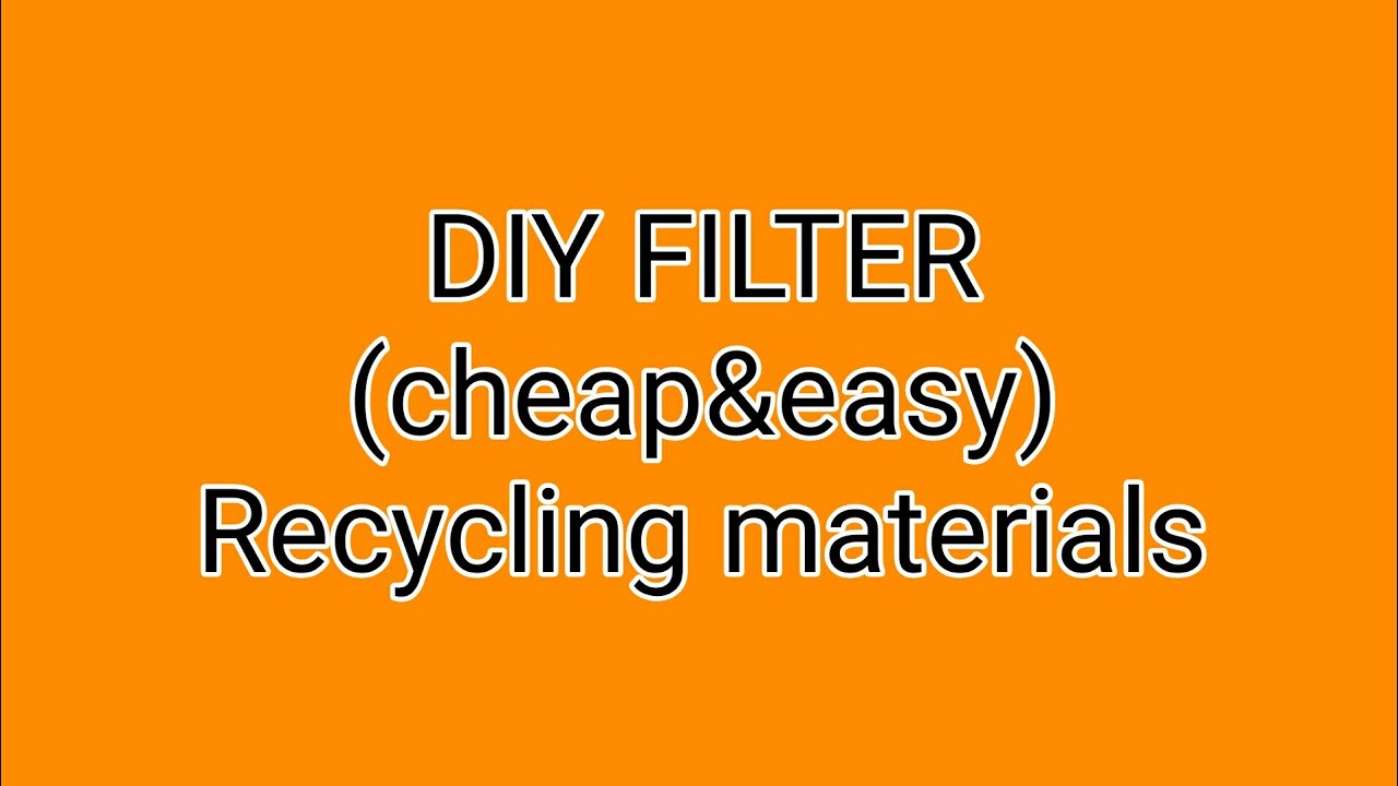 DIY FILTER(CHEAP&EASY) - YouTube