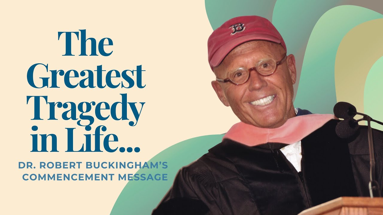 The Greatest Tragedy in Life | Dr. Robert Buckingham - YouTube