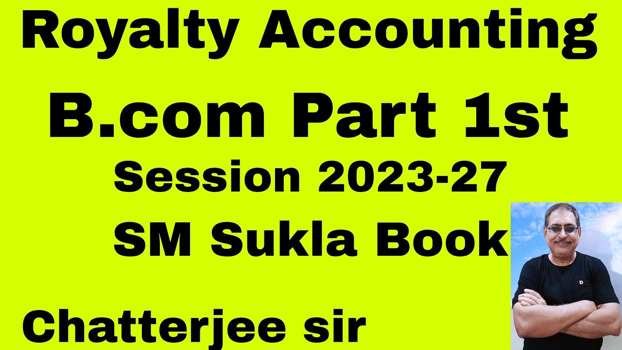 #11 Royalty Accounting (Journal Entries -- Land Lord) B.com Part 1 SM ...