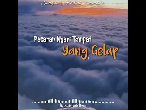Kenapa Pacaran Selalu Nyari Tempat Sepi?? - Ceramah Ustad Handy Bonny | Status Whatsapp Terbaik