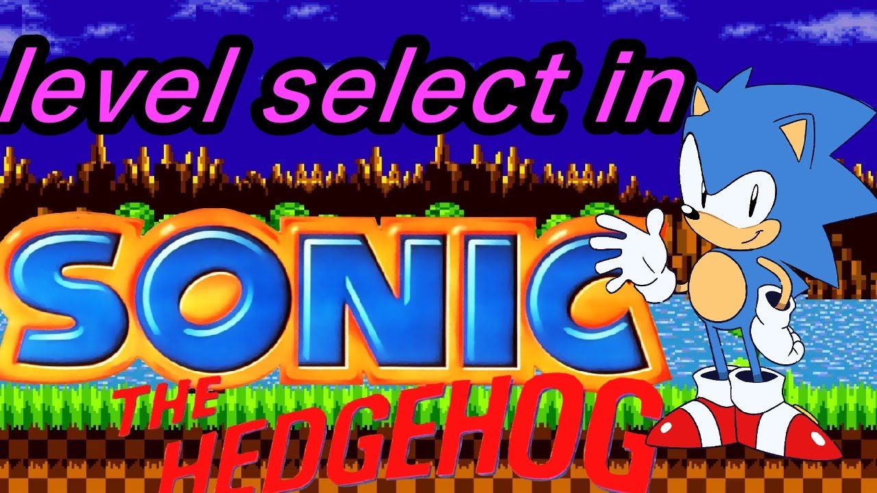How to Do level Select in Sonic The Hedghog - YouTube
