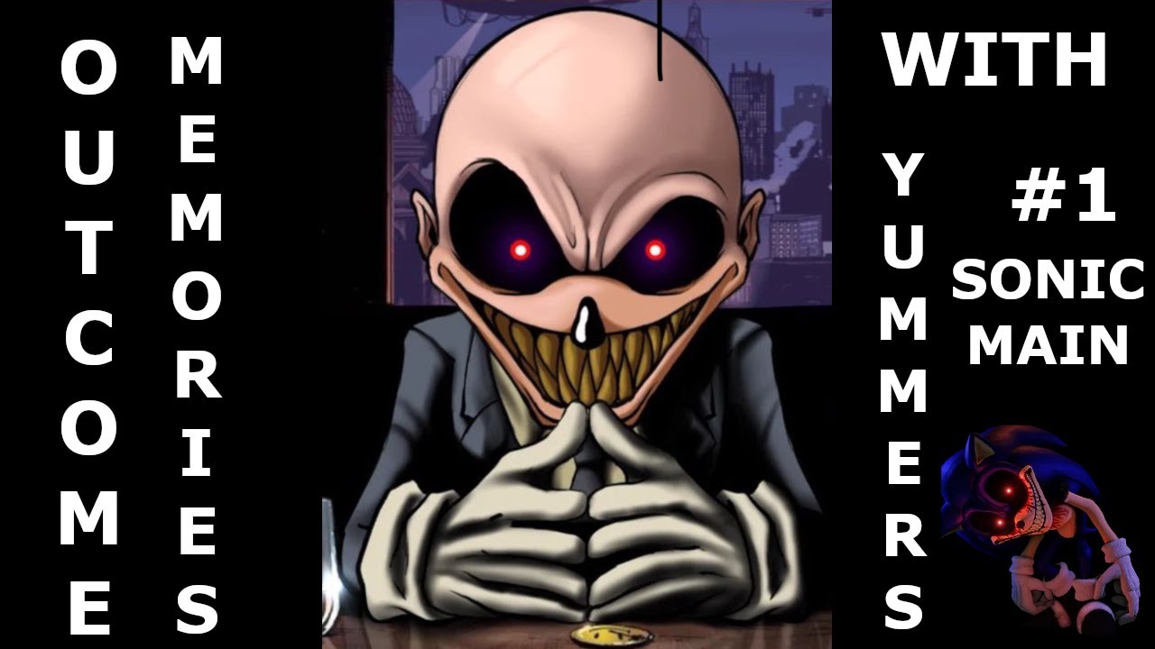 Sonic gonna CHOKE you if you don't watch OUTCOME MEMORIES!!!!!! JOINS ...