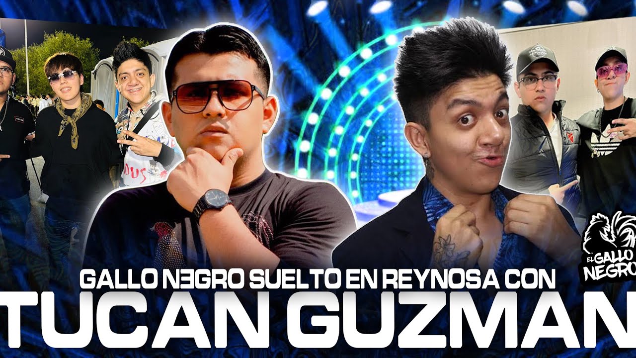 #vlog ElGalloNegro Con Tucan Guzman | En #reynosa - Datos curiosos de ...
