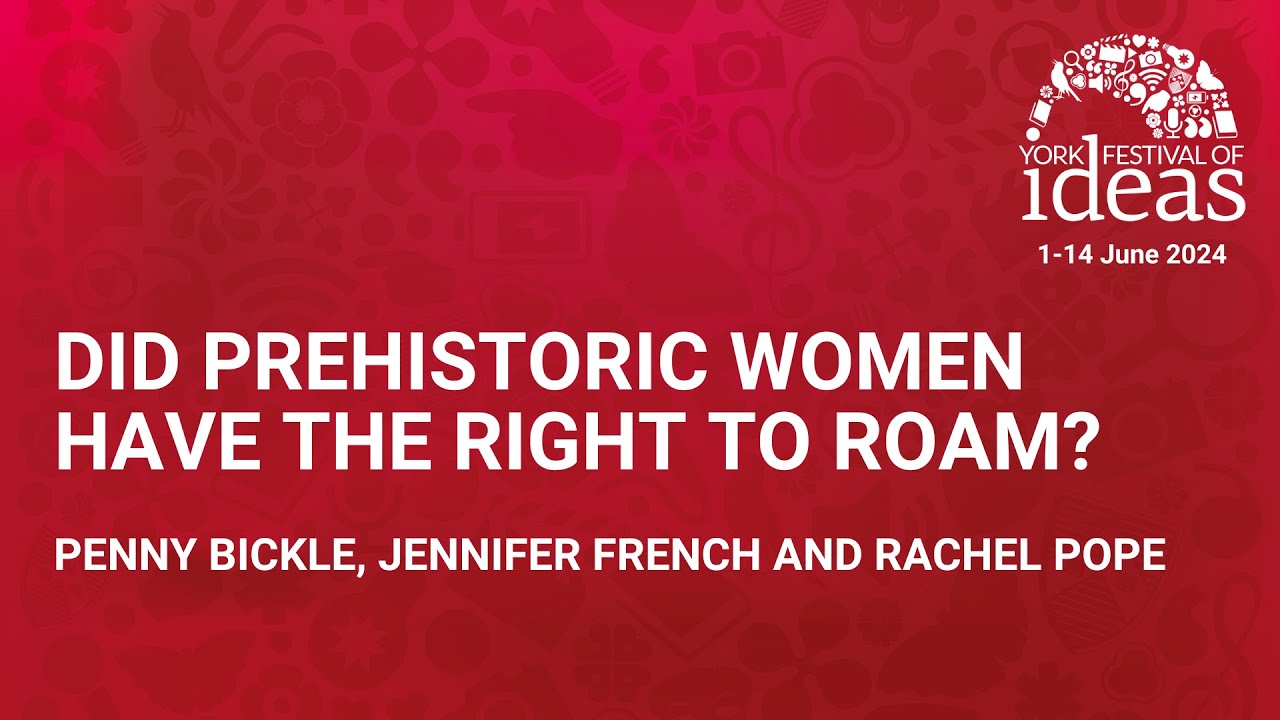 Did Prehistoric Women Have the Right to Roam? - Penny Bickle, Jennifer ...