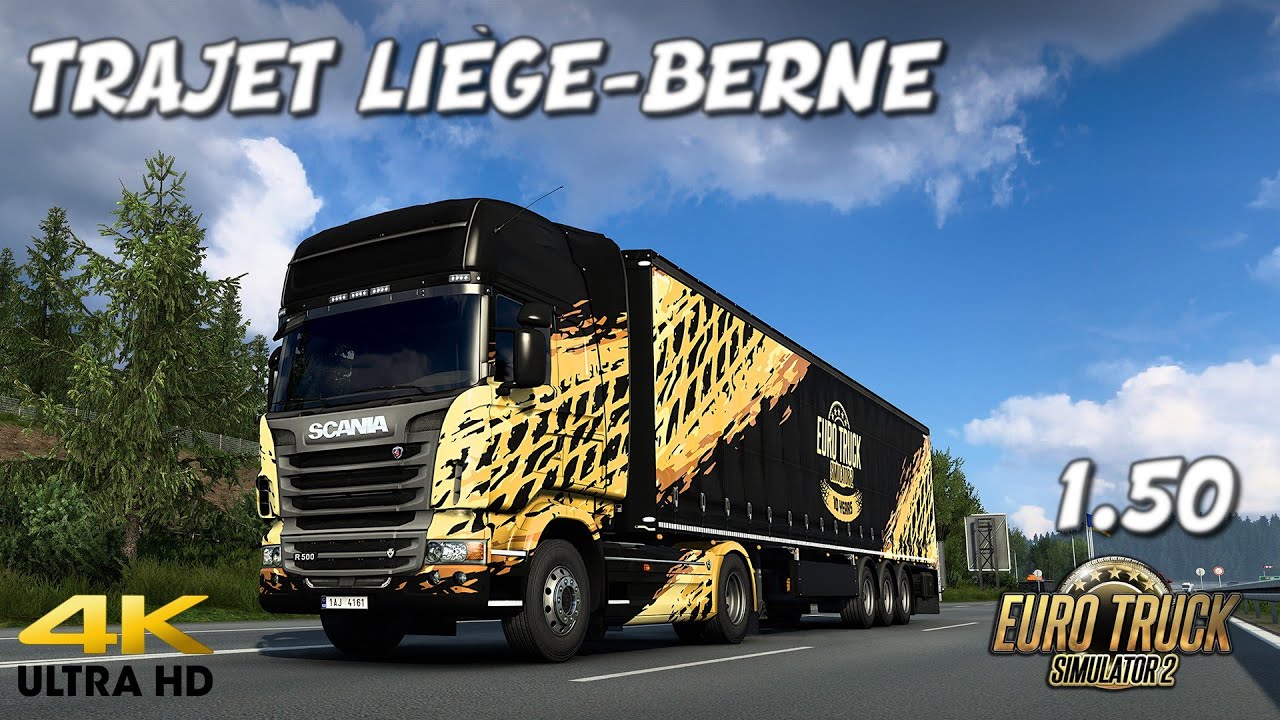 🚚[ETS2 1.50] TRAJET LIÈGE-BERNE CONNEXIONS COMMERCIALES ÉVÉNEMENTS ...