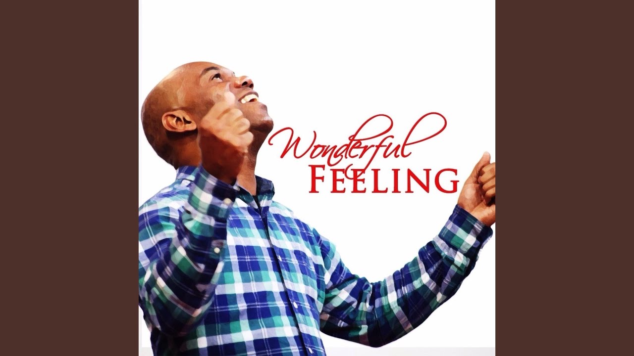 Wonderful Feeling - YouTube