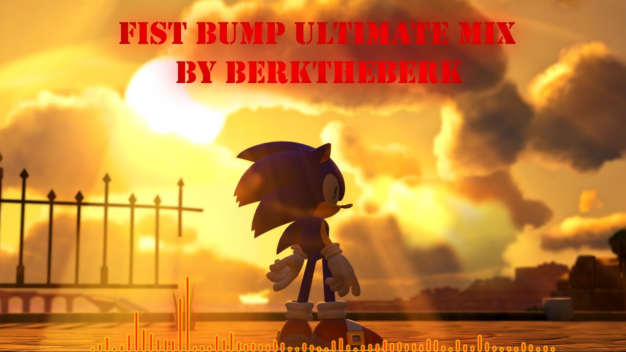 Fist Bump/Ultimate Mix - YouTube