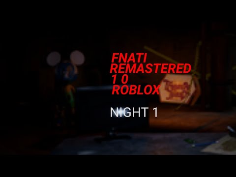 FNATI remastered 1.0 Roblox - Night 1 - YouTube
