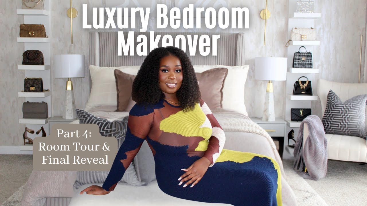Luxury Bedroom Makeover (On A Budget) | Part 4: Final Reveal & Room ...