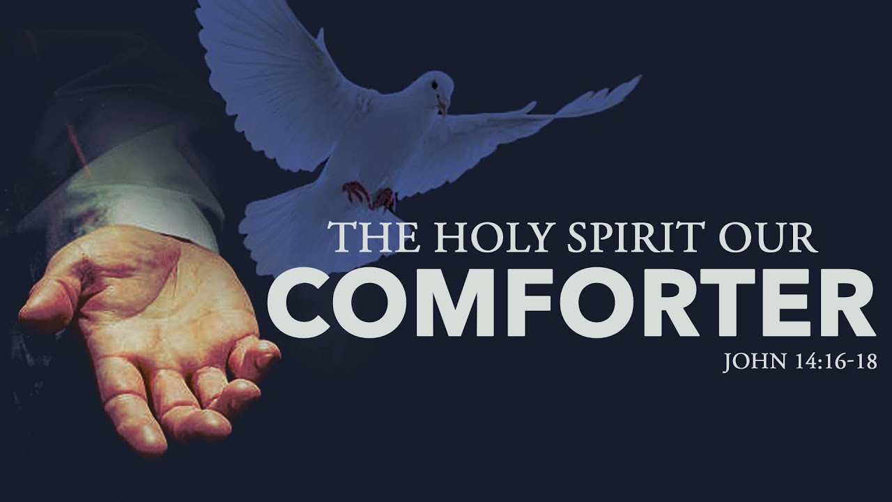 The Holy Spirit Our Comforter - YouTube