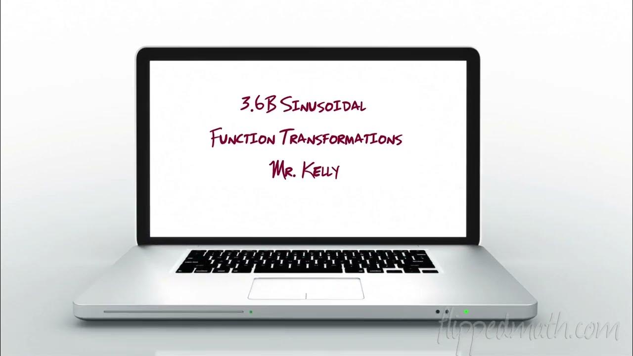 AP Precalculus – 3.6B Sinusoidal Function Transformations Phase Shifts ...
