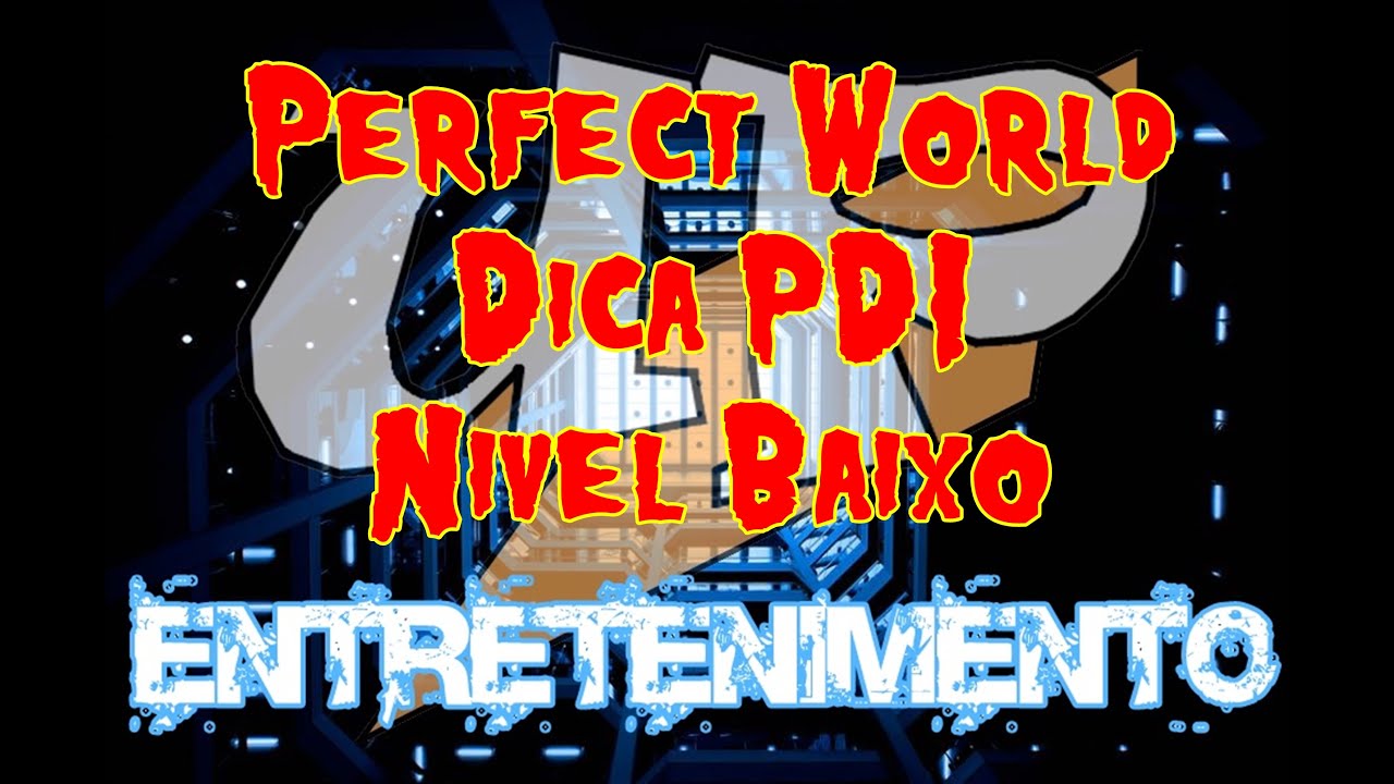 Perfect World PDI Nivel Baixo #G003 - YouTube