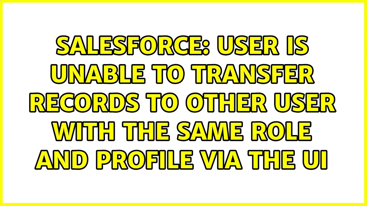 User is unable to transfer records to other user with the same role and ...