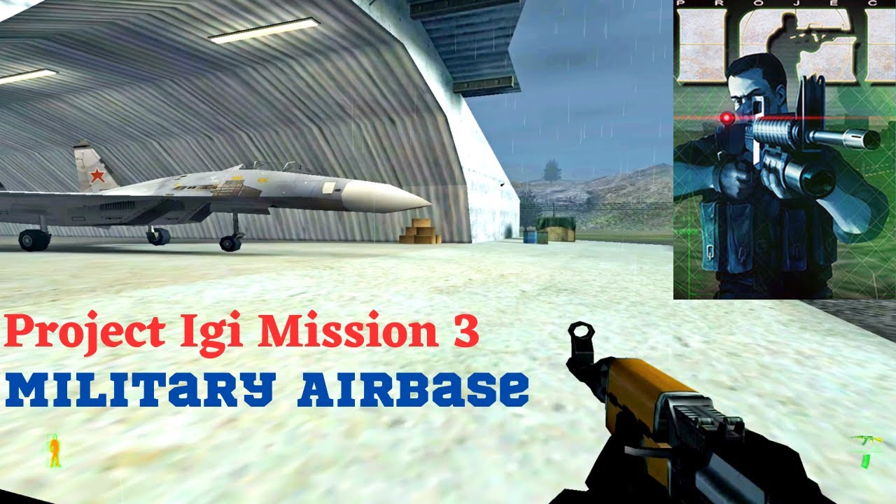 Project Igi Mission 3 Military Airbase |#igi1 #projectigi #projectigi1 ...