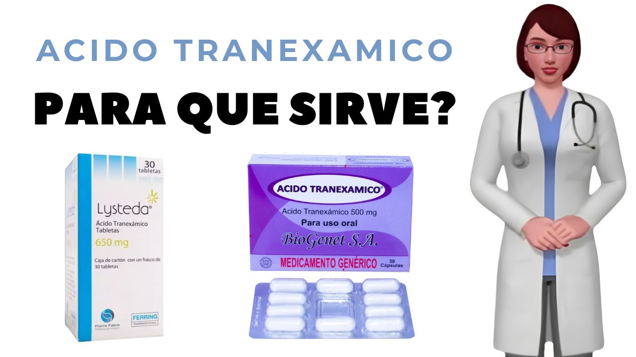 ACIDO TRANEXAMICO, que es y para que sirve el ácido tranexámico, como ...