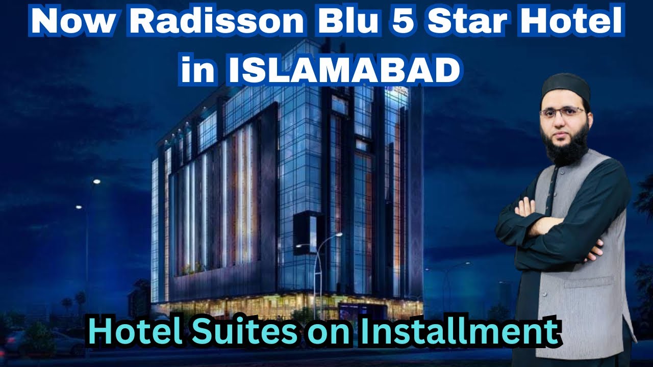 5 Star Hotel Brand in Islamabad | Radisson Blu | J7 Global Mall & Hotel ...