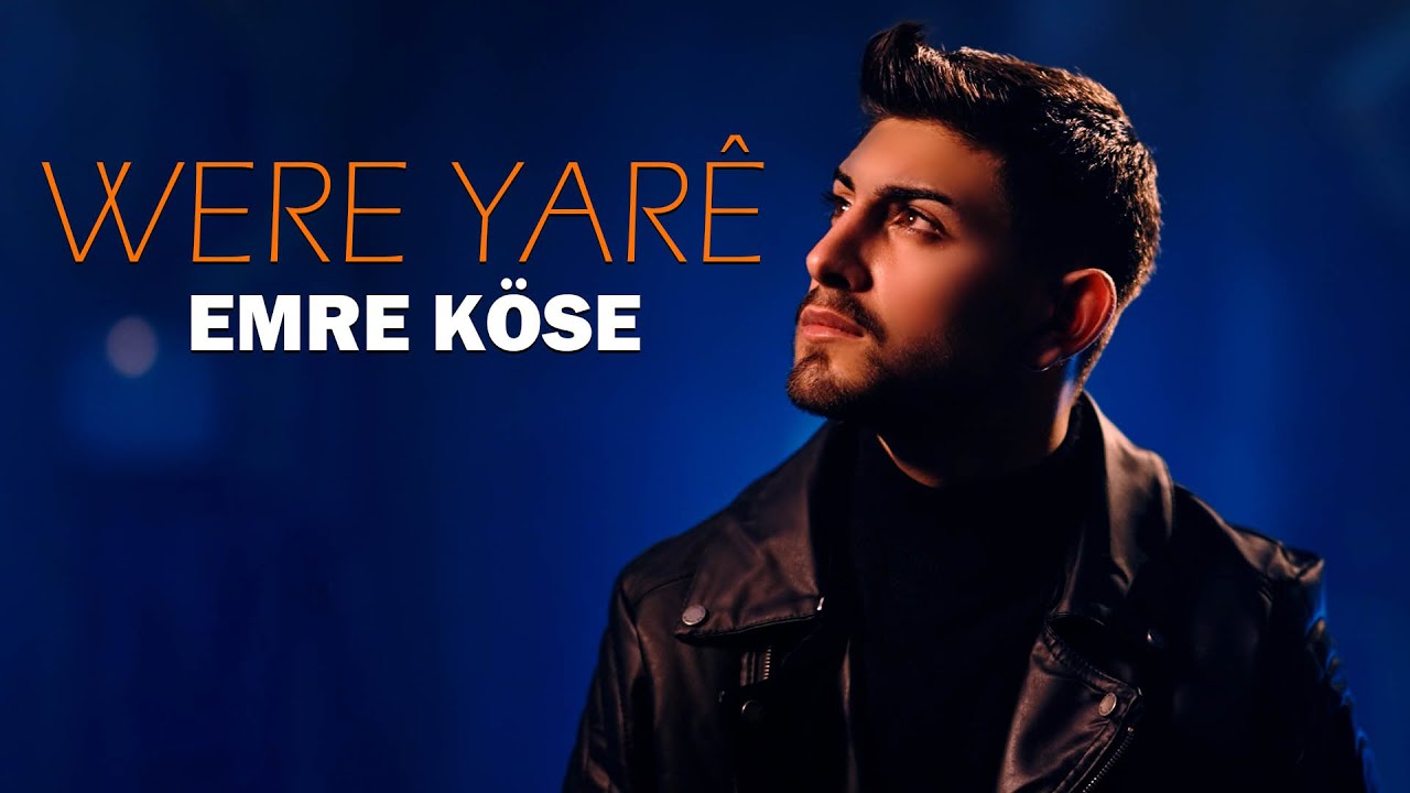 EMRE KÖSE - WARE YARÊ - YouTube