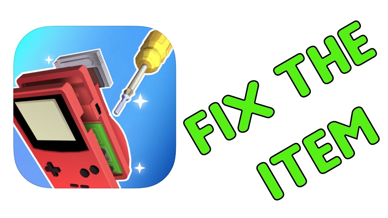 Fix the Item - Repair broken electronics! - YouTube