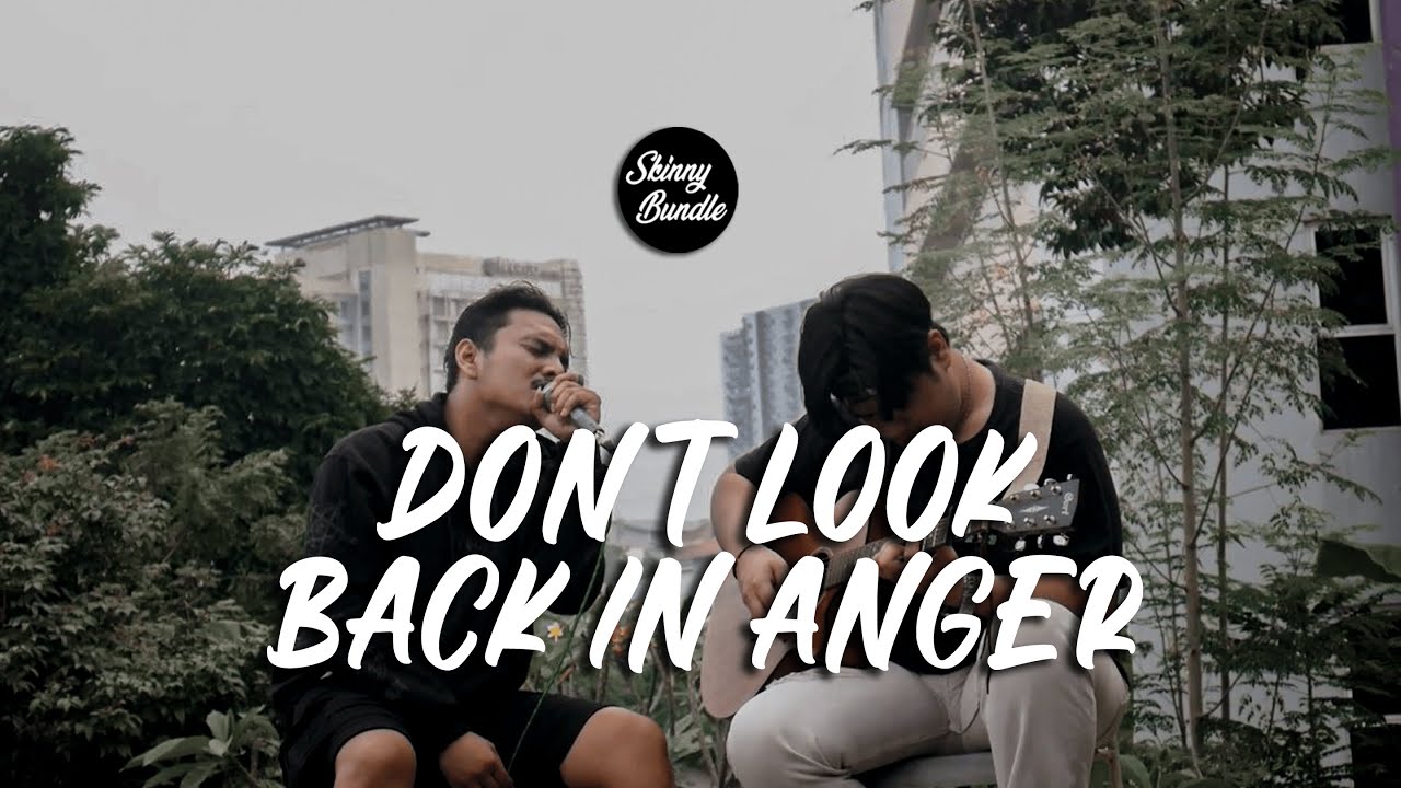 Oasis - Don't Look Back in Anger - (Acoustic Cover by Skinny Bundle ...