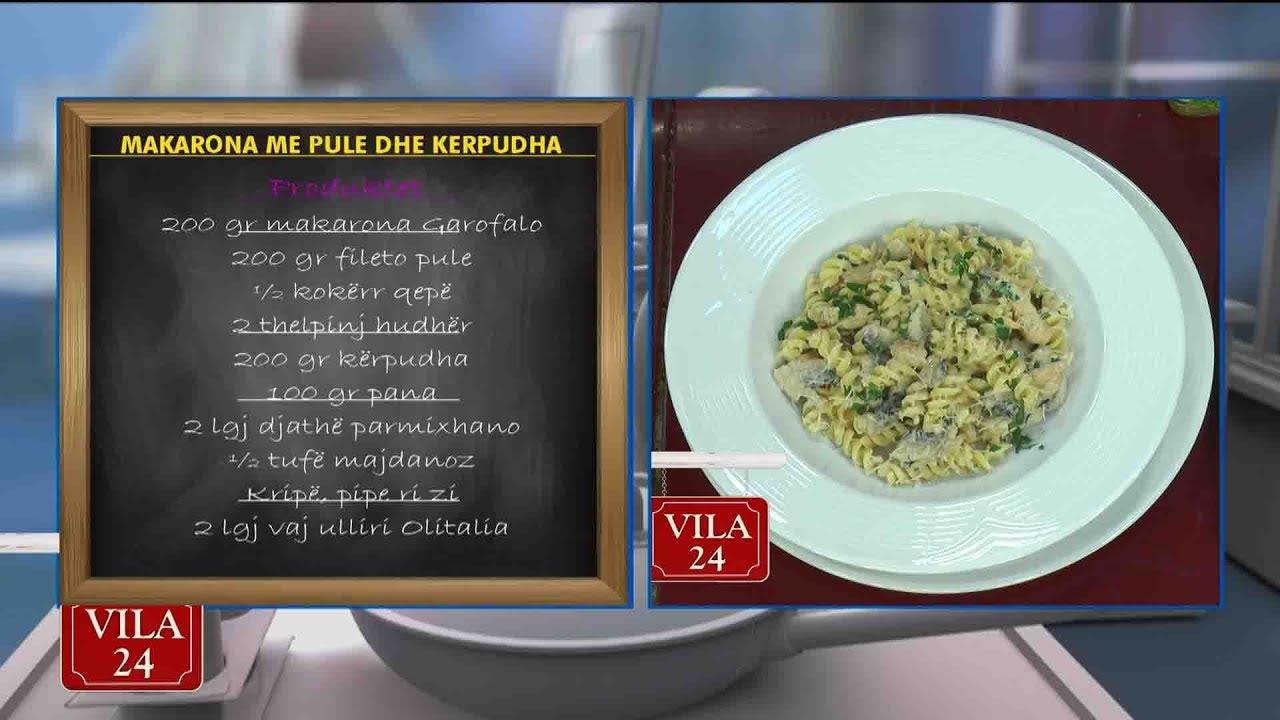 MAKARONA ME PULE DHE KERPUDHA (Recete nga zonja Vjollca) - YouTube
