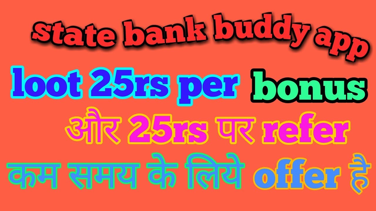 state bank buddy app loot 25 par refer 2rs translation 25rs free - YouTube