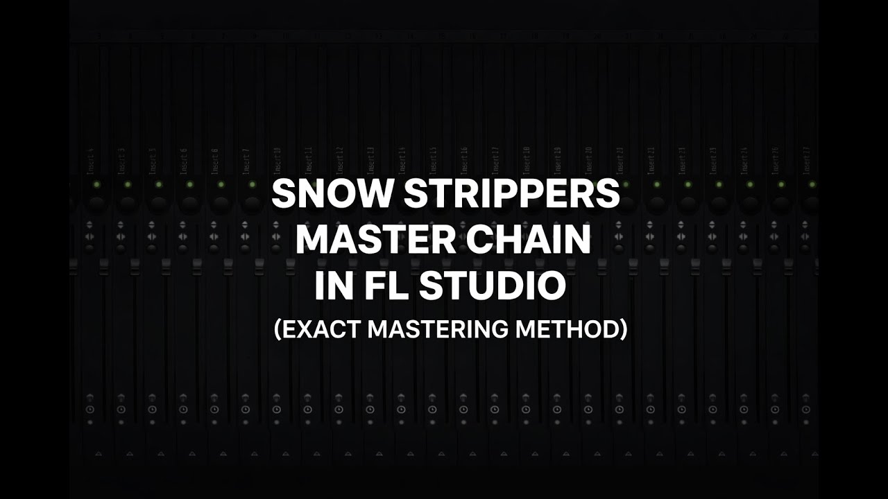 snow strippers master chain in fl studio (exact mastering method) - YouTube